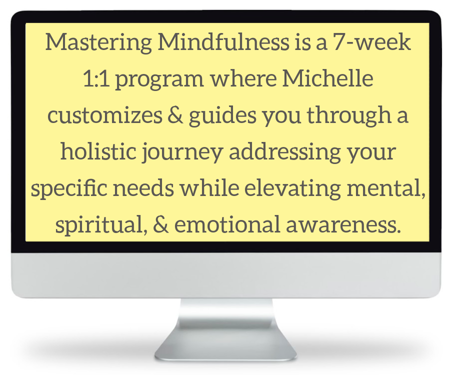 WORK WITH ME – Mastering Mindfulness with Michelle Enriquez